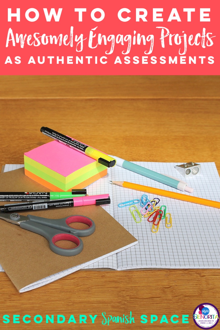 how to create awesomely engaging projects as authentic assessments