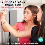 10 Task Cards Ideas for Spanish Class - Secondary Spanish Space