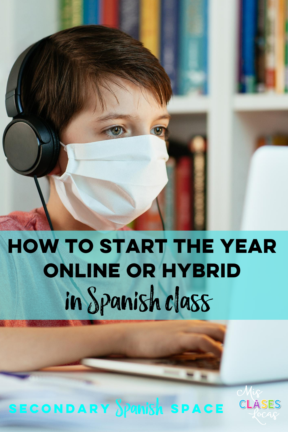 Spanish Class Distance Learning - How to start the year digital ...