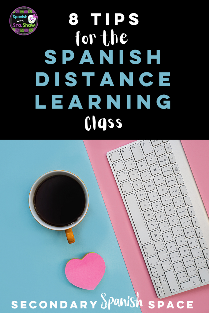 Spanish Virtual Learning Class Tips & Tricks - Secondary Spanish Space